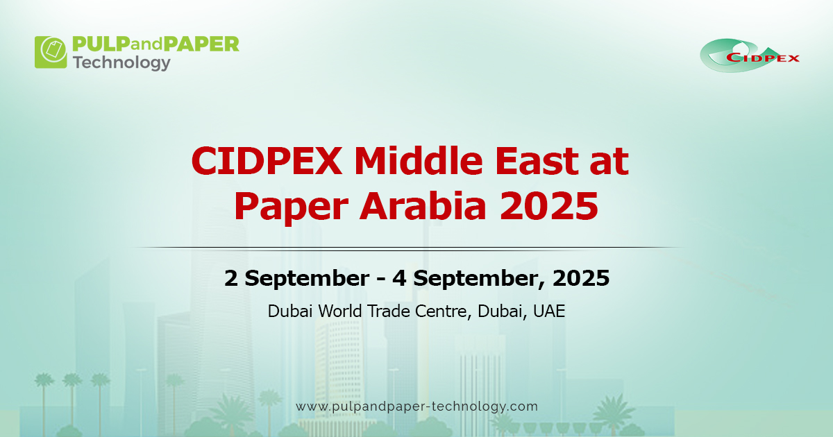 CIDPEX Middle East Paper Arabia 2025 Paper Tissue Expo