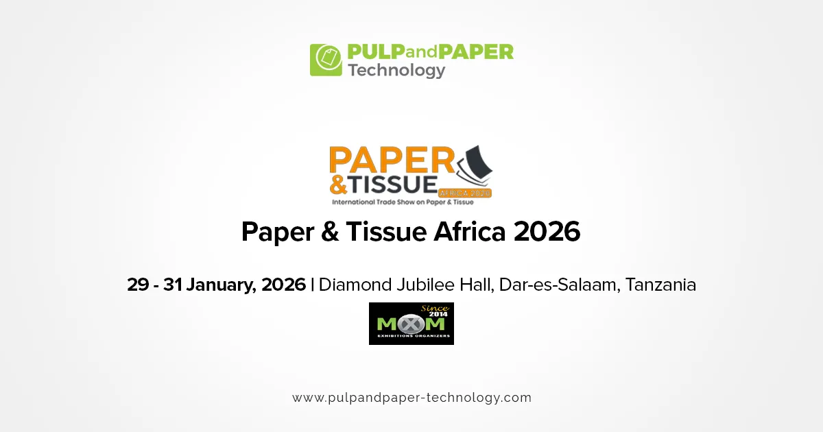 Paper & Tissue Africa 2026: Pulp & Packaging Expo